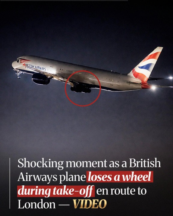 British Airways Flight Sheds a Wheel During Takeoff on Route to London ...